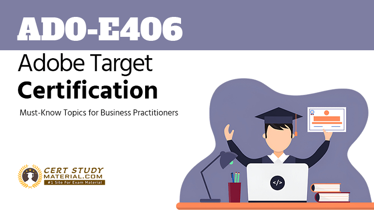 AD0-E406 Adobe Target Certification: Key Topics Guide